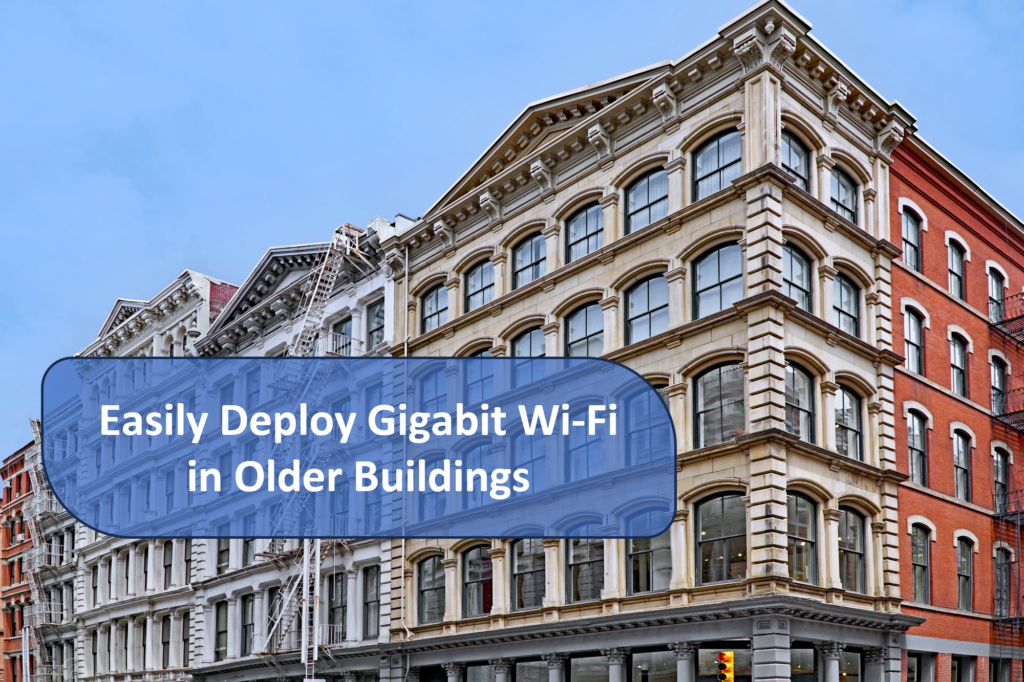 Gigabit Wi-Fi for Classic Buildings